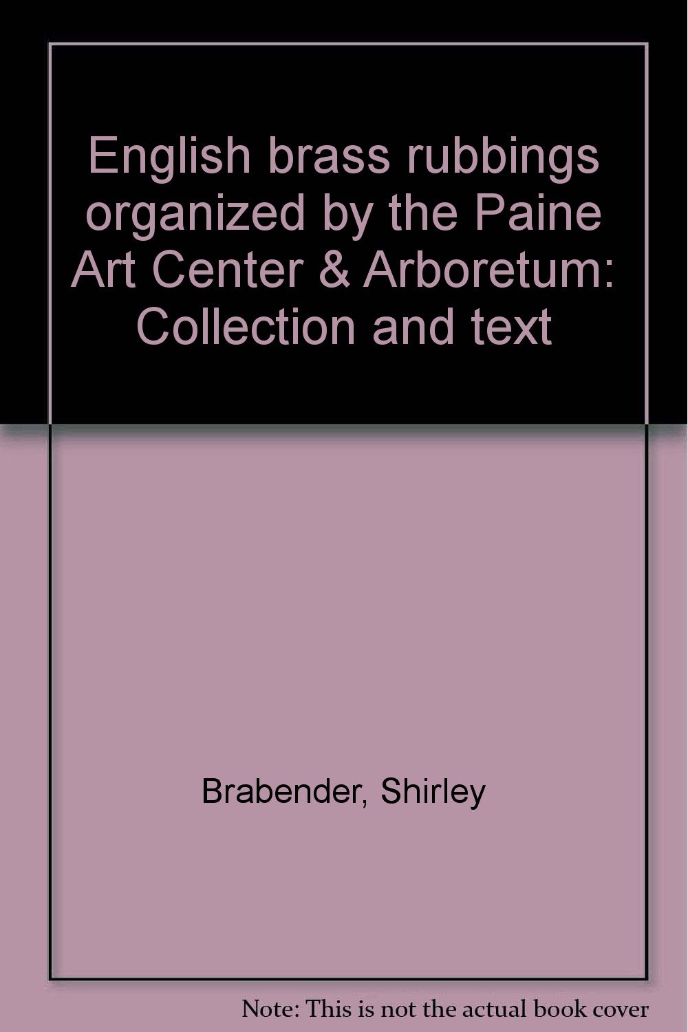 English brass rubbings organized by the Paine Art Center & Arboretum ...