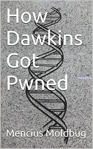 How Dawkins Got Pwned - Kindle edition by Moldbug, Mencius. Politics ...