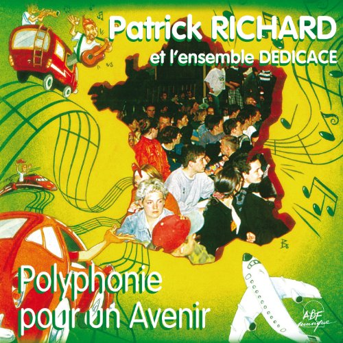 Play Polyphonie pour un avenir by Patrick Richard & Ensemble Vocal ...