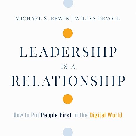 Amazon.com: Leadership Is a Relationship: How to Put People First in ...