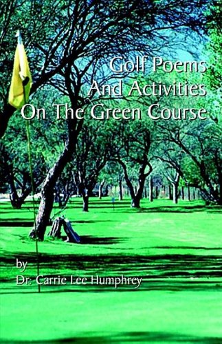 Golf Poems And Activities on the Green Course: Humphrey, Carrie Lee ...
