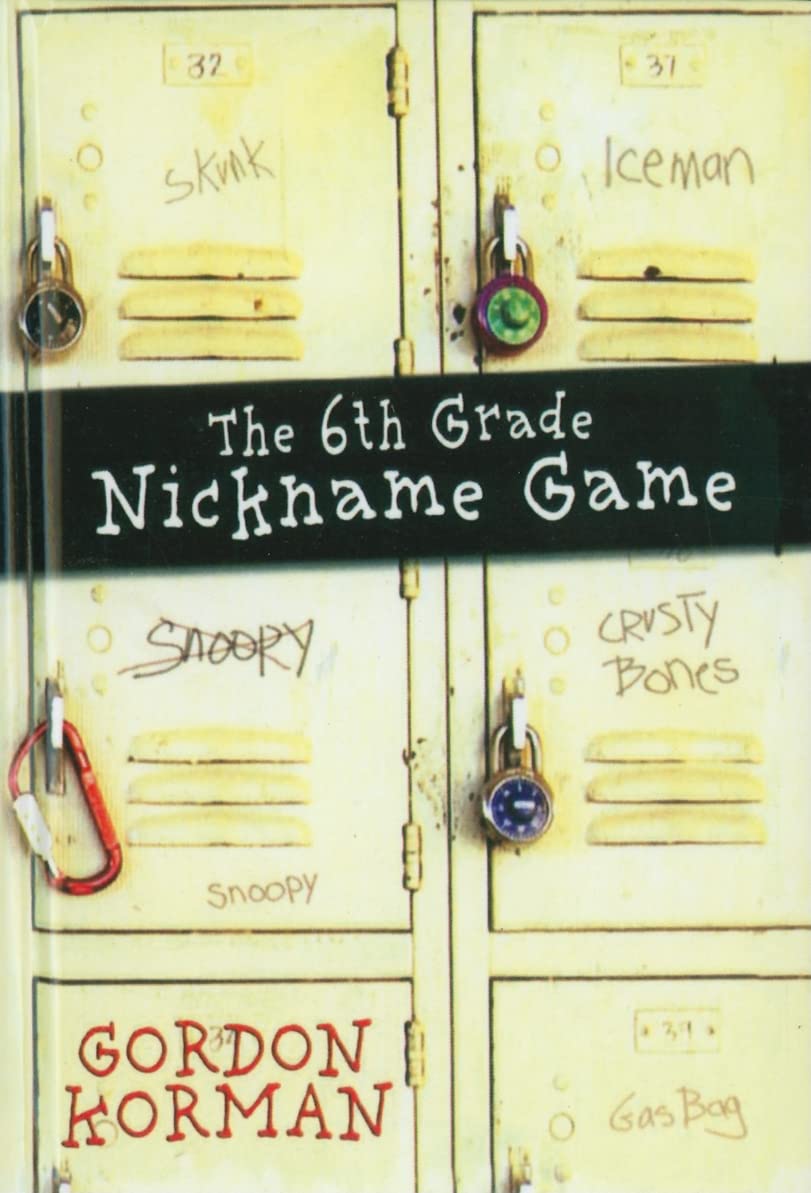 The 6th Grade Nickname Game: Gordon Korman: 9780756959173: Amazon.com ...