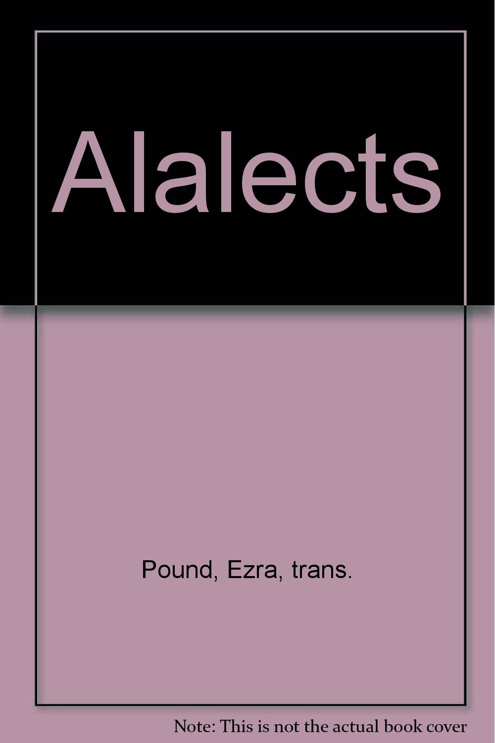 Alalects: Ezra trans. Pound: Amazon.com: Books