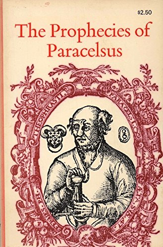 The prophecies of Paracelsus: Magics figures and prognostications made ...