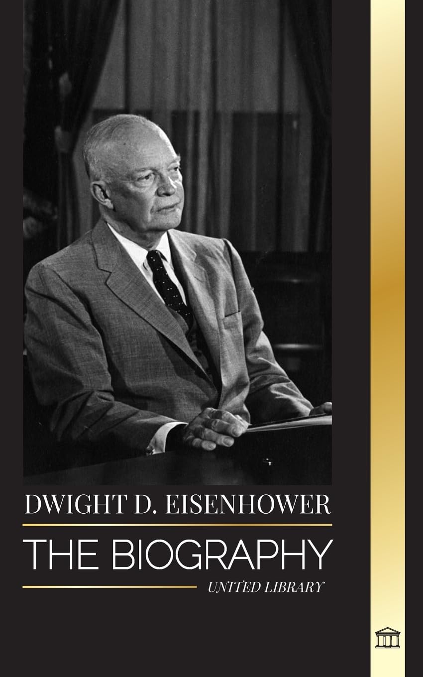 Amazon | Dwight D. Eisenhower: The biography of the American president ...