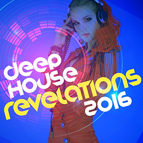 Play Deep House Revelations 2016 by Dance DJ, Dance Party Dj Club & Pop ...