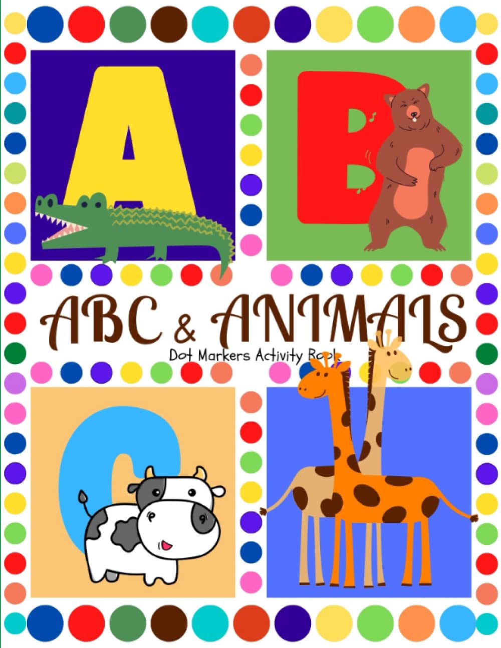 Buy ABC Alphabet and Animals Dot Markers Activity Coloring Book for ...