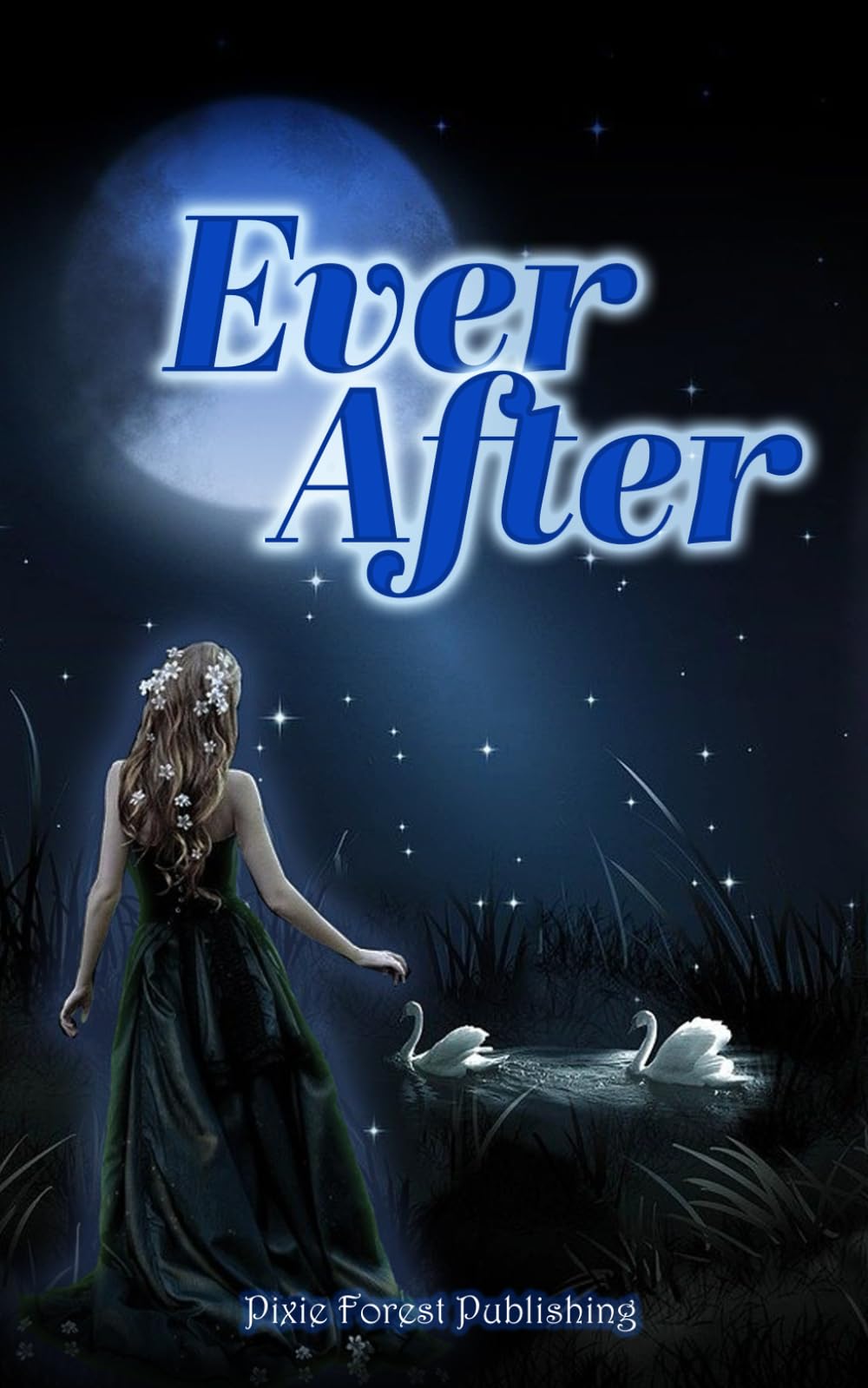 Ever After: Publishing, Pixie Forest, Sheppard, Donise, I'Anson, Alan ...