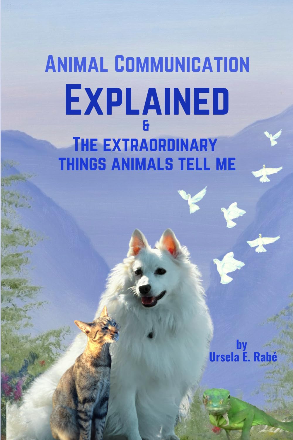 Amazon.com: Animal Communication Explained & The Extraordinary Things ...
