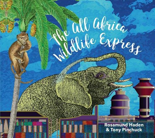 All Africa Wildlife Express : Haden, Rosamund: Amazon.in: Books