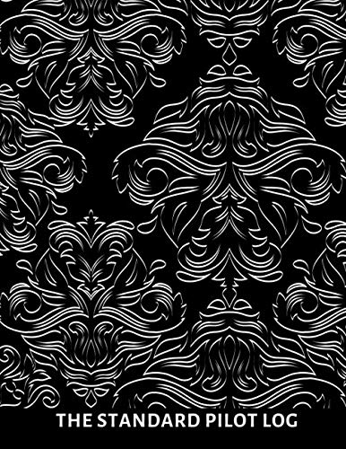 The Standard Pilot Log: Large Aviation Pilot Flight Logbook, Flight ...