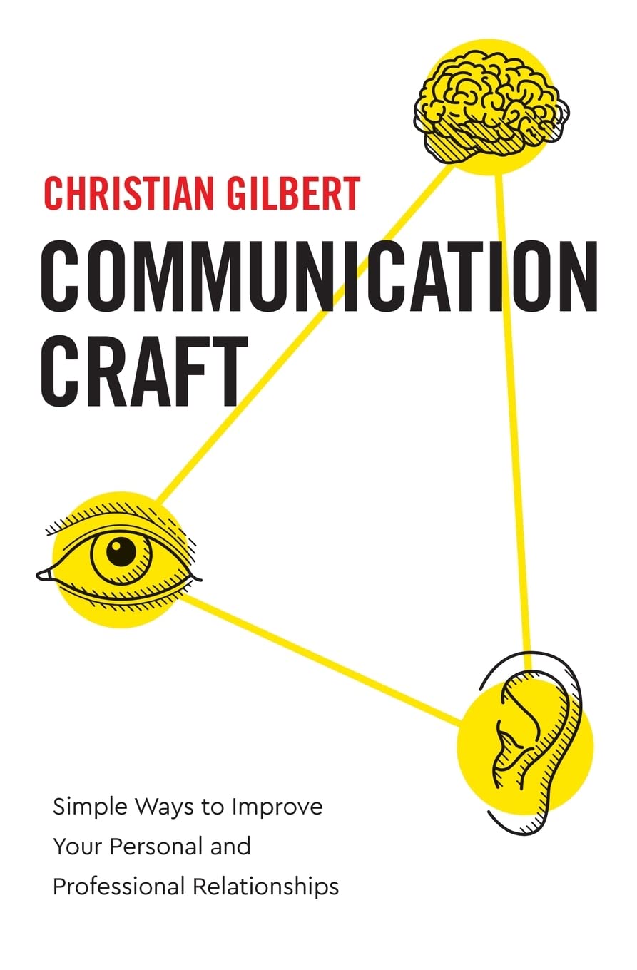 Communication Craft: Simple Ways to Improve Your Personal and ...