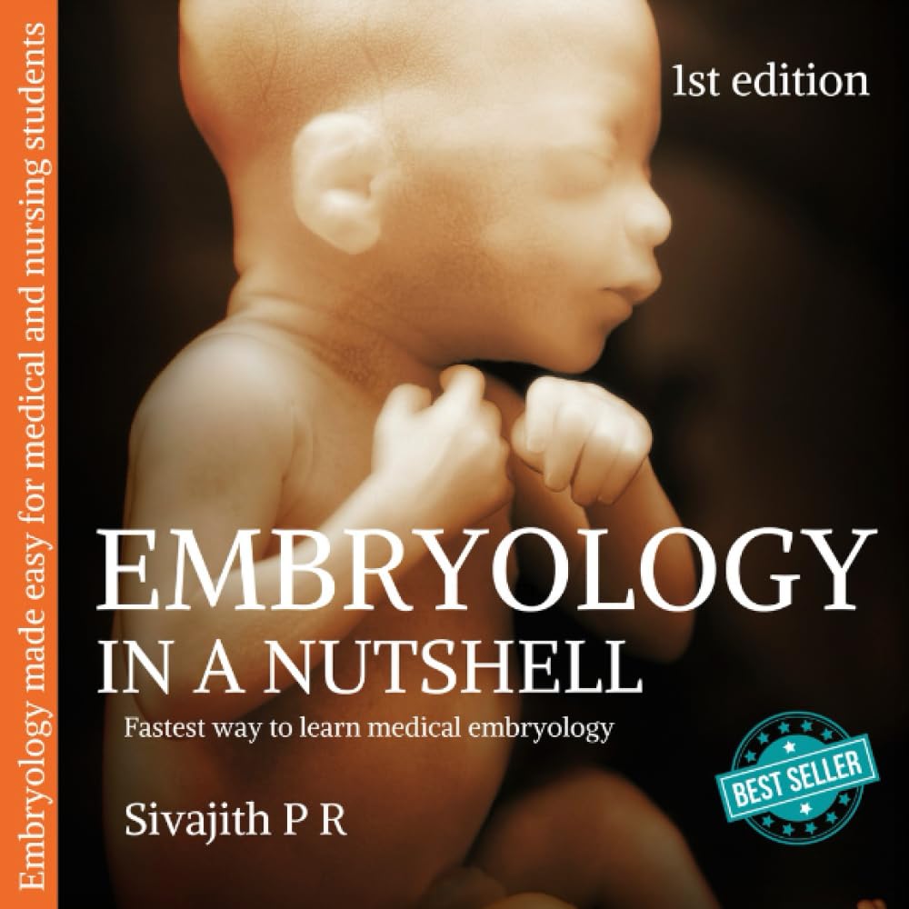 Embryology In A Nutshell: A Comprehensive Embryology Textbook For ...
