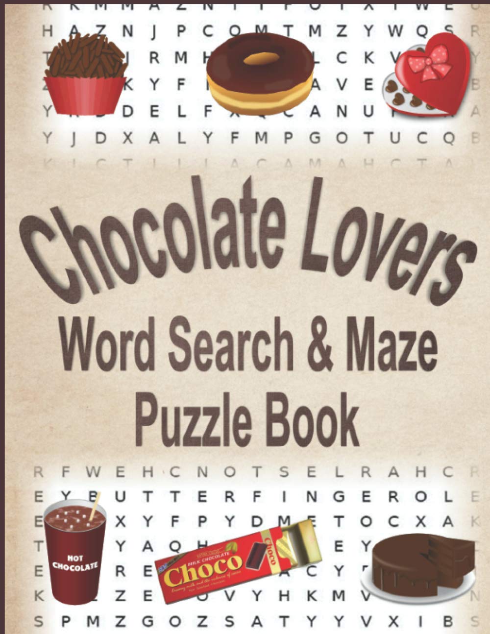 Chocolate Lovers Word Search & Maze Puzzle Book: Novelty Designs for ...