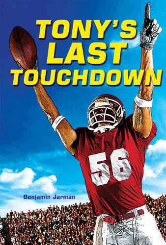 Tony's Last Touchdown (A Champion Sports Story): Jarman, Benjamin ...
