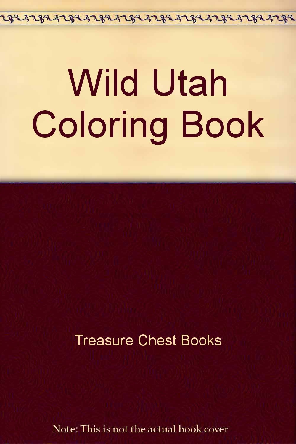 Wild Utah Coloring Book: Treasure Chest Books: 9780915749126: Amazon ...