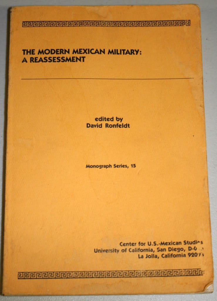 The Modern Mexican Military a Reassessment Monograph Series 15 Center ...