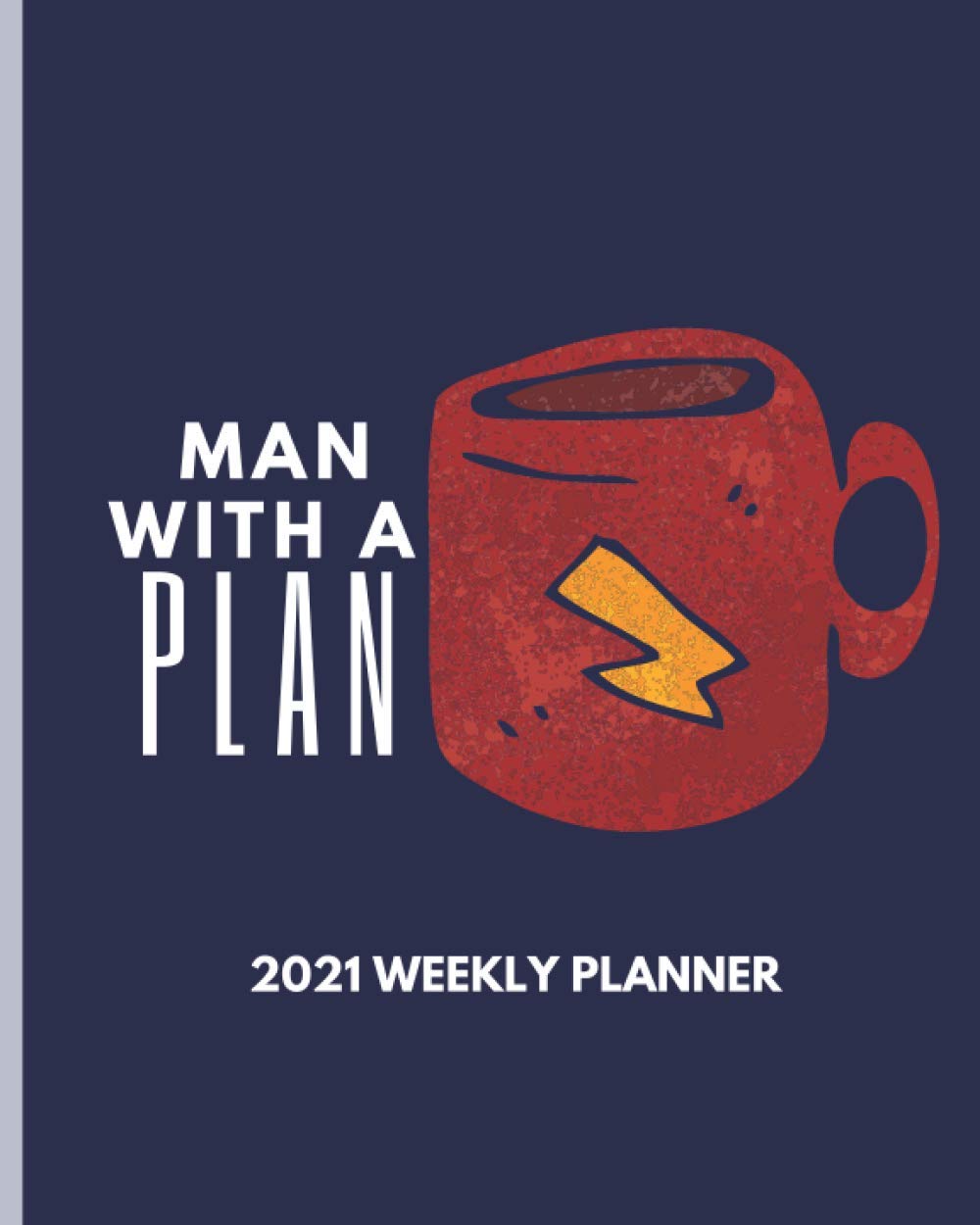 2021 Weekly Planner: Monthly and Weekly Planner for Men/January ...