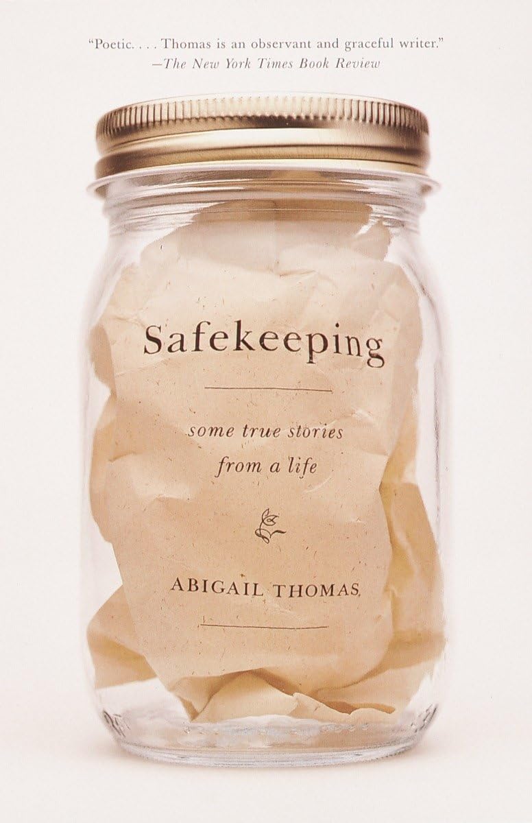 Safekeeping: Some True Stories from a Life: Thomas, Abigail ...
