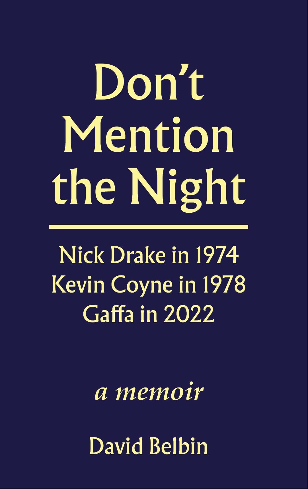 Don't Mention the Night: Amazon.co.uk: Belbin, David: 9781910170960: Books