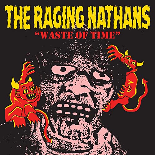 Play Waste of Time by The Raging Nathans on Amazon Music Unlimited