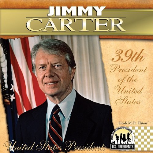 Jimmy Carter (The United States Presidents): Elston, Heidi M.D ...