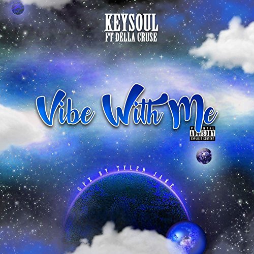 Vibe With Me (feat. Della Cruse) [Explicit] : Key$oul: Amazon.de ...