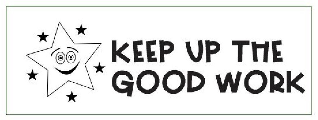 Keep Up The Good Work Clipart