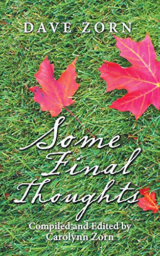 Amazon.com: Some Final Thoughts: Compiled and Edited by Carolynn Zorn ...