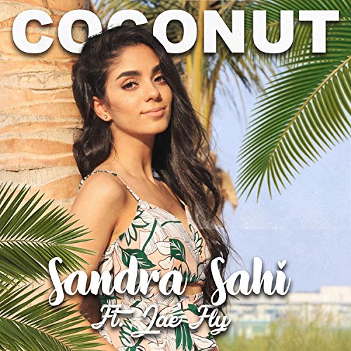 Amazon.com: Coconut (feat. Jae Fly) : Sandra Sahi: Música Digital
