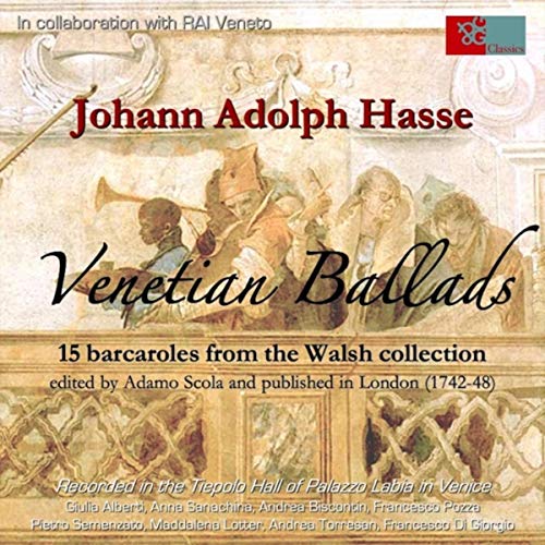 Johann Adolph Hasse: Venetian Ballads : Giulia Alberti, Anna Sanachina ...