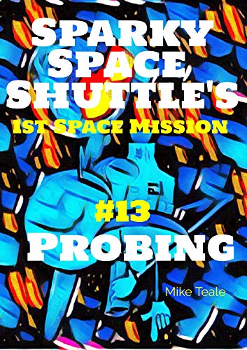 Probing: Space is a Deep-Space Probe Probing Space (Sparky Space ...