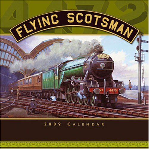 Flying Scotsman Official 2009 Calendar -Square Wall: 0 : Icuras Art ...