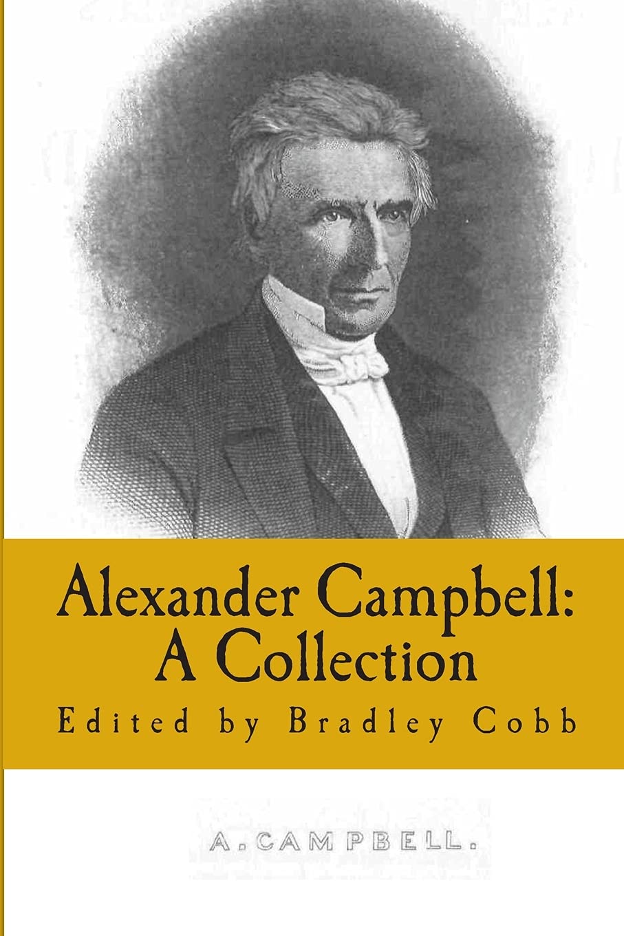 Amazon.com: Alexander Campbell: A Collection: Volume 1: 9781491004715 ...