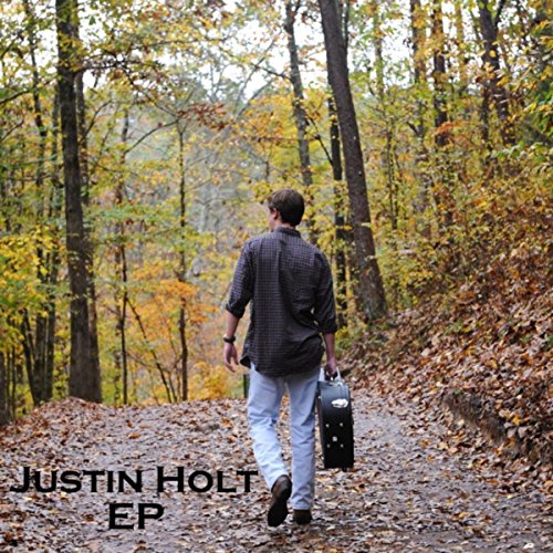 Play Justin Holt - EP by Justin Holt on Amazon Music