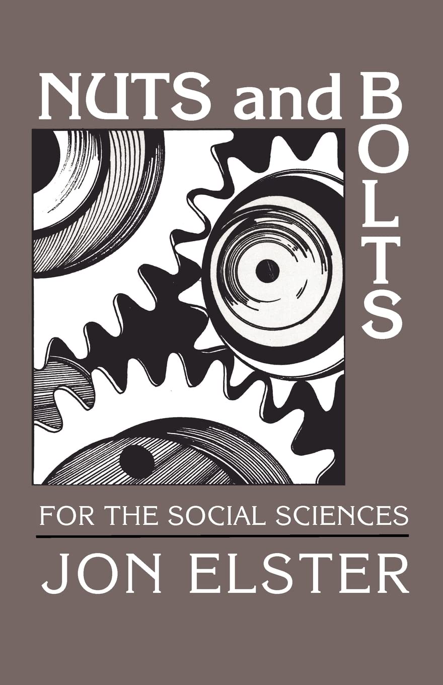 Amazon.com: Nuts and Bolts for the Social Sciences: 9780521376068: Elster, Jon: Books