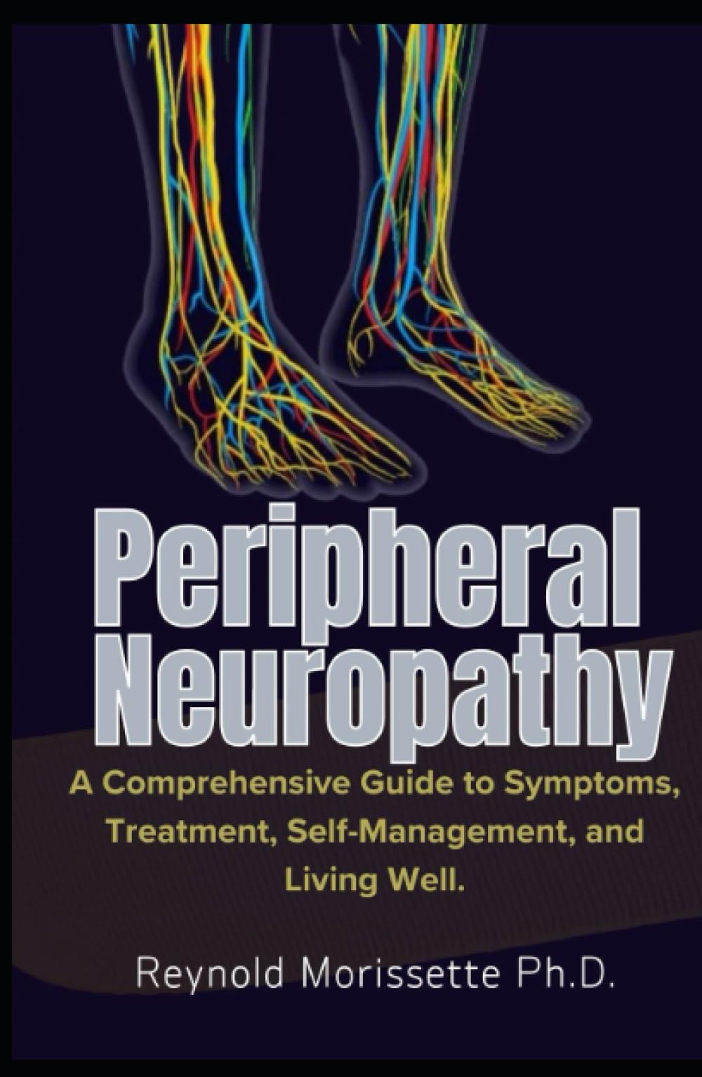Peripheral Neuropathy: A Comprehensive Guide to Symptoms, Treatment ...