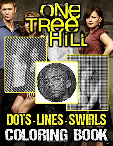 One Tree Hill Dots Lines Swirls Coloring Book: One Tree Hill Great Gift ...
