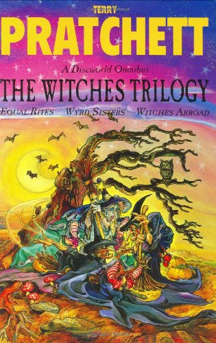 The Witches Trilogy (A Discworld Omnibus: "Equal Rites", "Wyrd Sisters ...