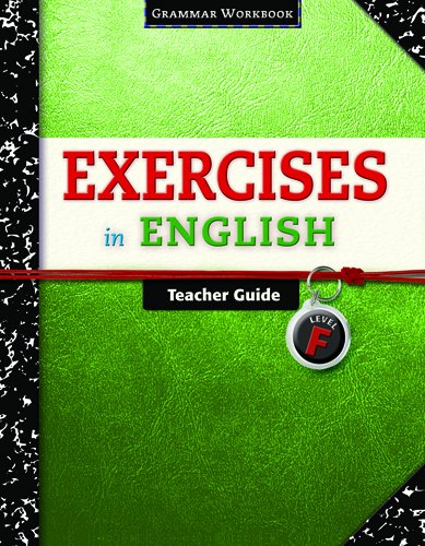 Exercises in English Level F Teacher Guide: Grammar Workbook (Exercises ...