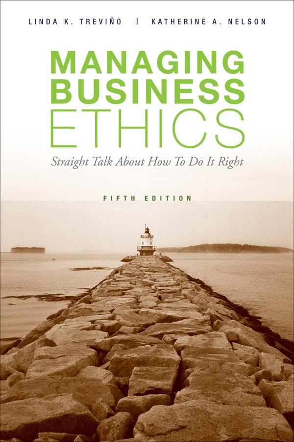 Managing Business Ethics: Straight Talk About How to Do It Right ...