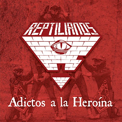 Play Adictos a la Heroína by Reptilianos on Amazon Music