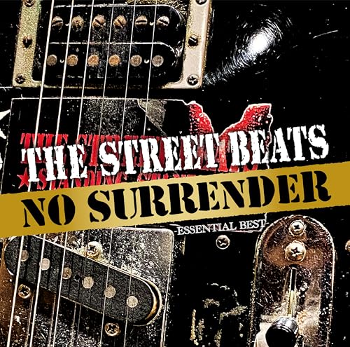 Amazon Music UnlimitedでTHE STREET BEATSのNO SURRENDER -ESSENTIAL BEST-を