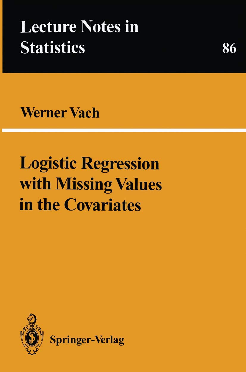 Logistic Regression with Missing Values in the Covariates (Lecture ...