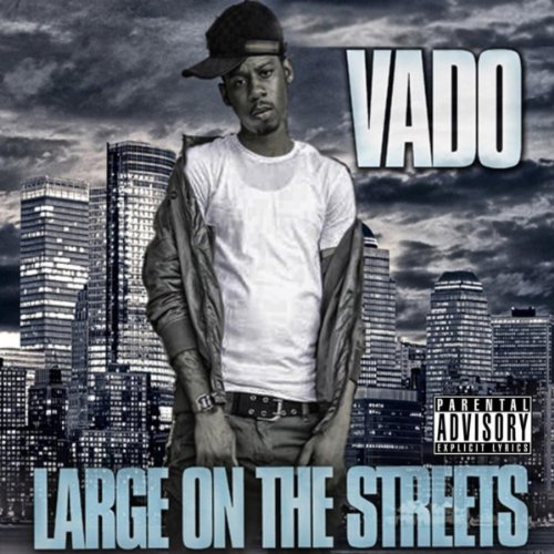 Play Large On The Streets by Vado on Amazon Music