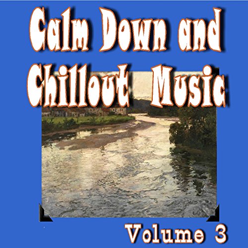 Amazon.com: Calm Down and Chillout Music, Vol. 3 : Rodrick Wilson Band ...