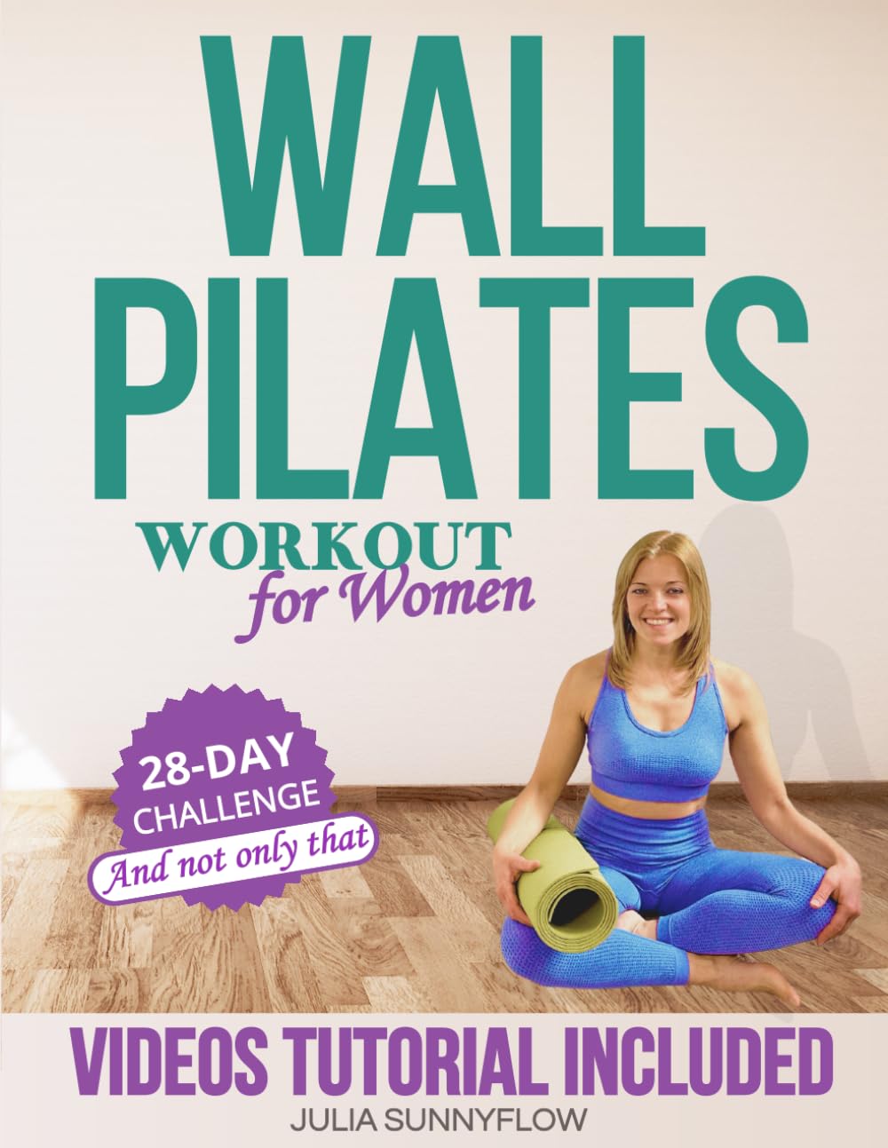 Wall Pilates Workouts for Women: Transform Your Body and Your Life ...