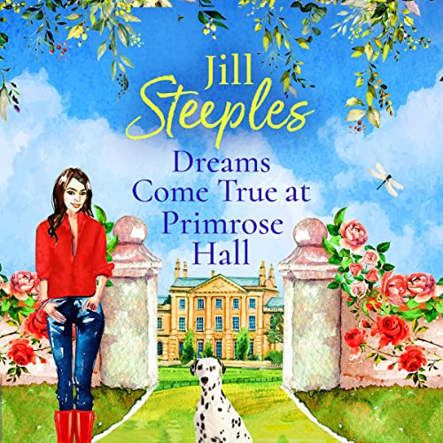 Dreams Come True at Primrose Hall: Primrose Woods, Book 3 (Audio ...