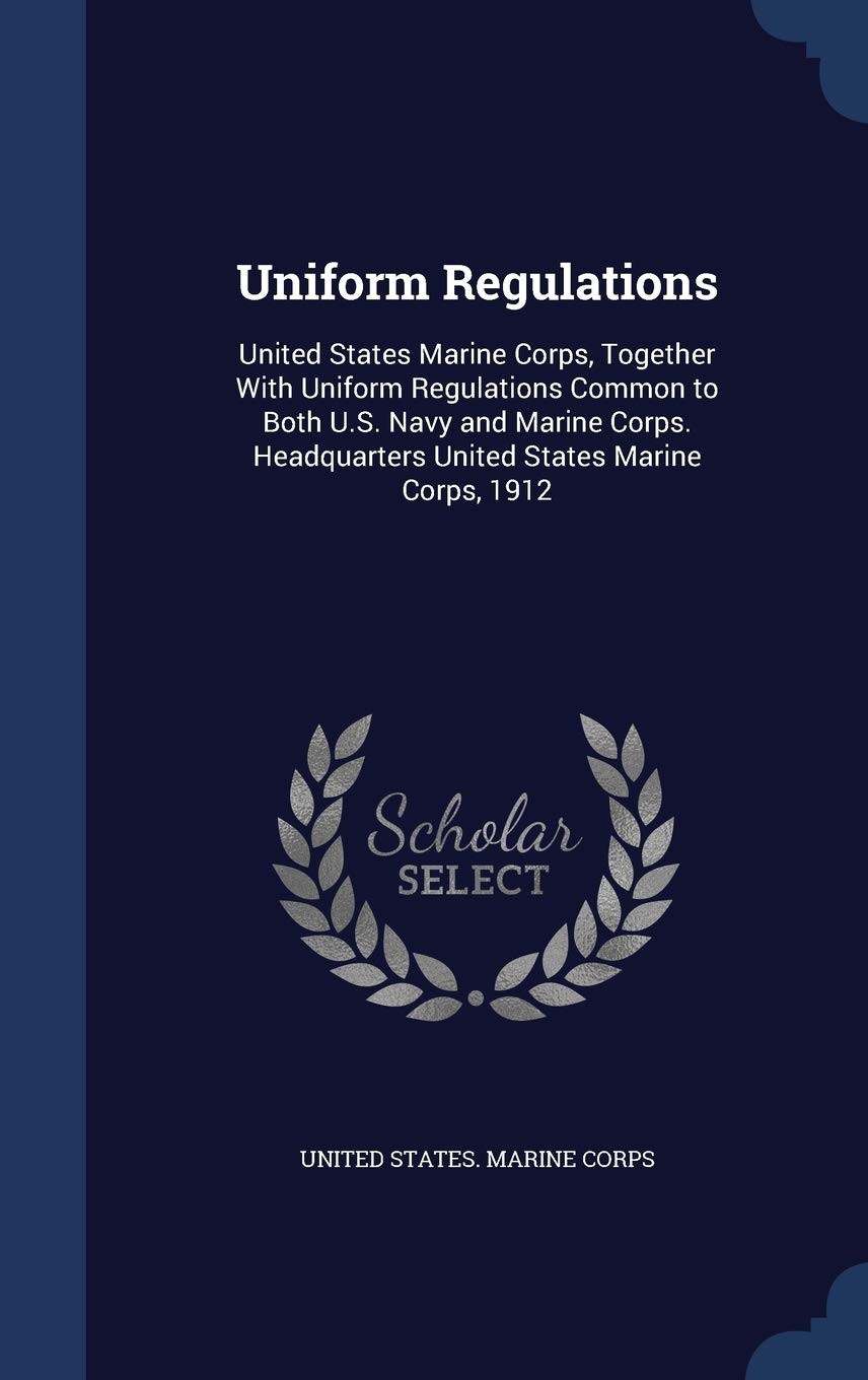 Uniform Regulations United States Marine Corps Together With Uniform ...