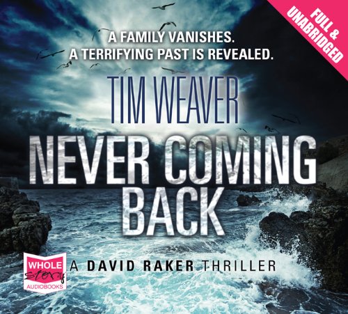 Never Coming Back: Tim Weaver: 9781471250453: Amazon.com: Books